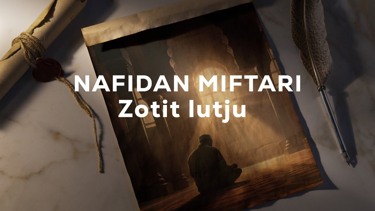 Nafidan Miftari - Zotit lutju (2024) - YouTube