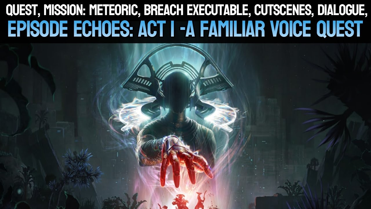 Episode Echoes: Act 1 Opening: A Familiar Voice Quest | Destiny 2 - YouTube