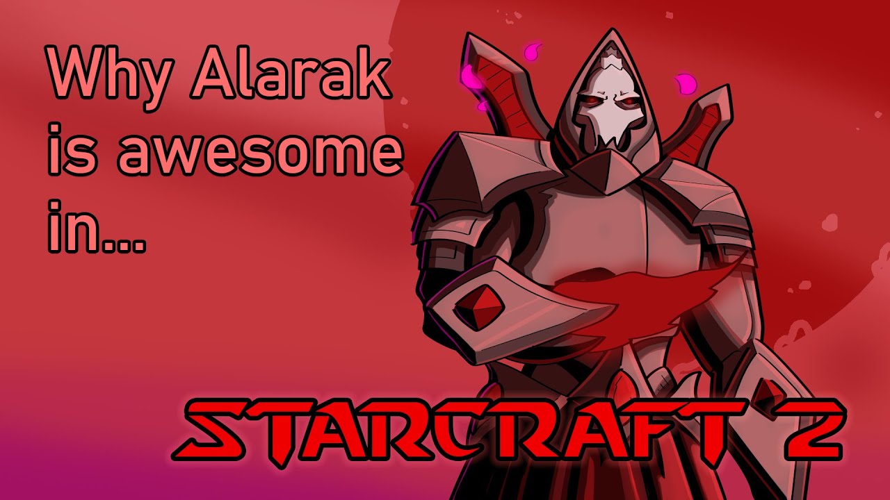 Why Alarak is so Awesome in Starcraft 2 - YouTube