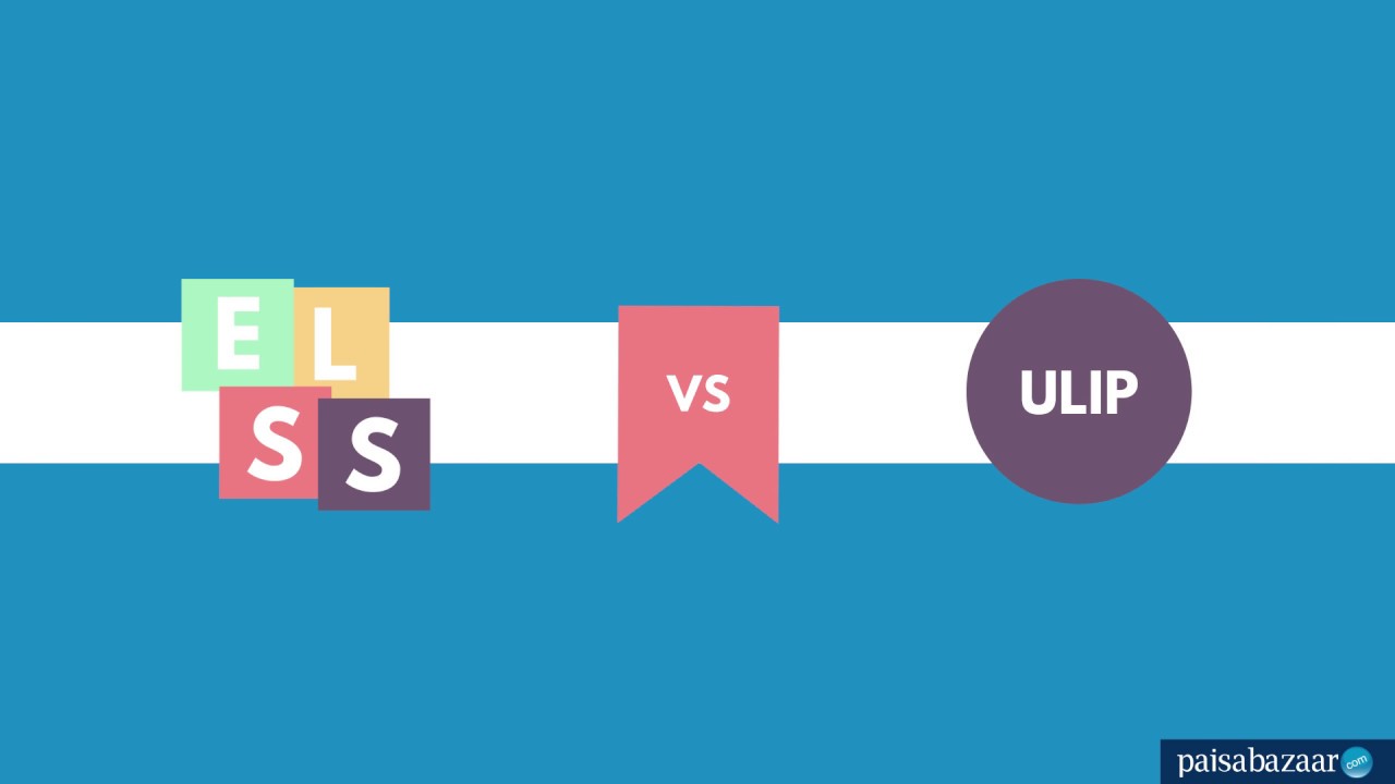 ELSS Vs ULIP : Which one should you invest in? - YouTube