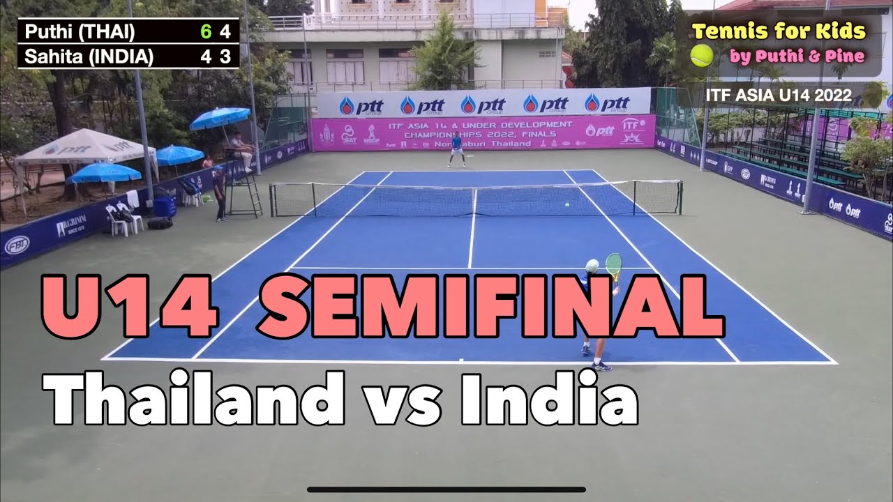 Kunanan Pantaratorn (Puthi) vs Sahita : ITF ASIA U14 Championships 2022 : Semifinal - YouTube