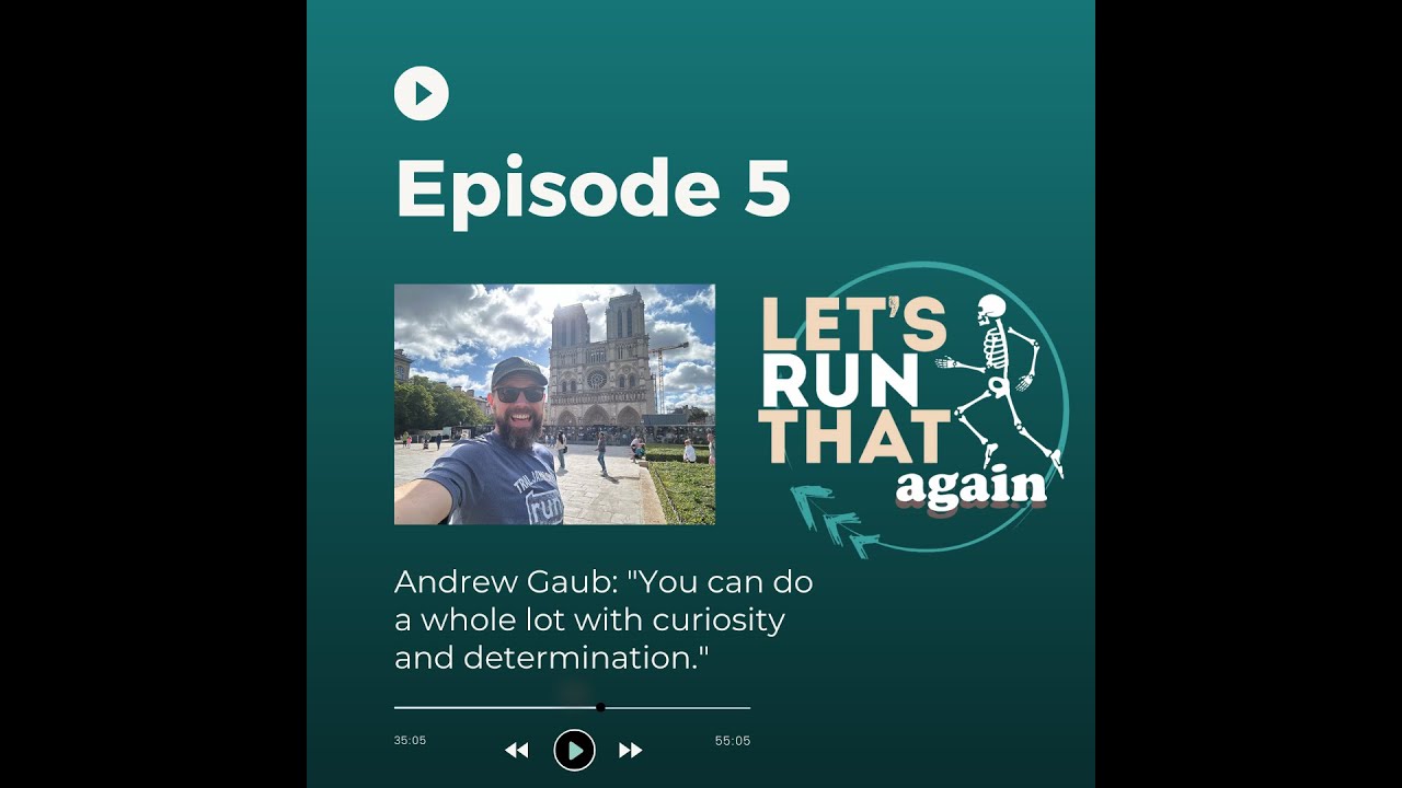 Episode 5: Andrew Gaub- "You can do a whole lot with curiosity and ...