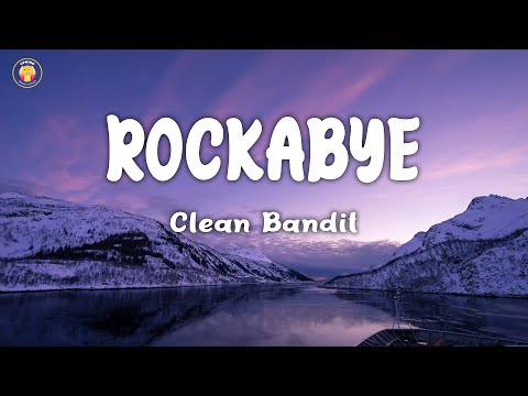 Clean Bandit - Rockabye (Lyrics) feat. Sean Paul & Anne-Marie