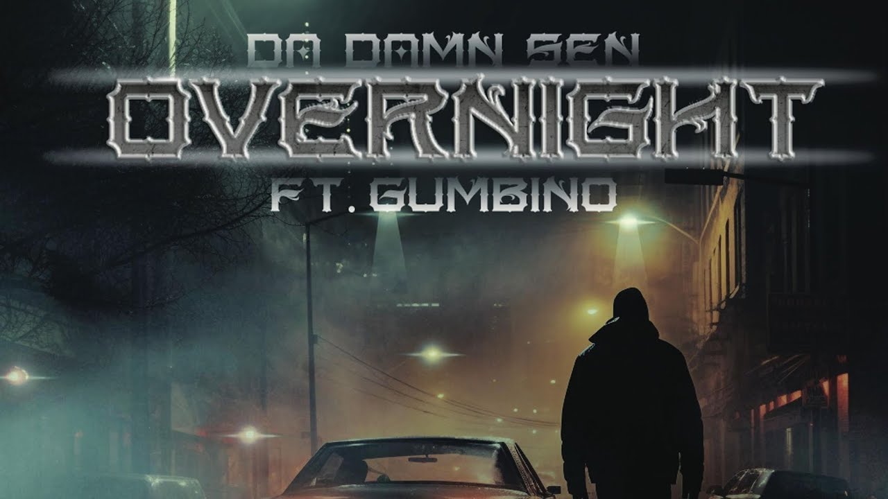 OVER NIGHT - Da Damn Sen Featuring Gumbino - YouTube