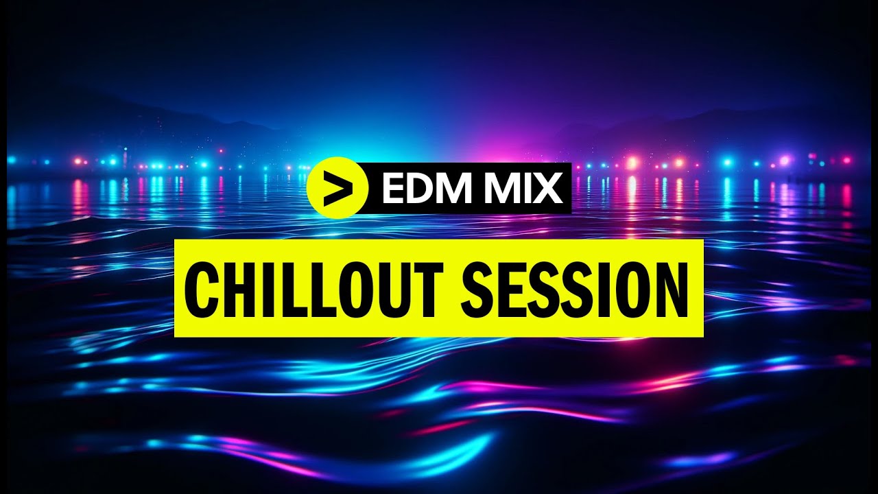 Chillout Sessions Mix | Melodic Chillstep, Vocal House Relaxation - YouTube
