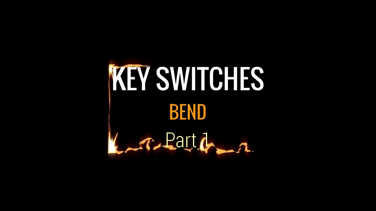 Tutorial. Key Switches. Bend Part 1 - YouTube