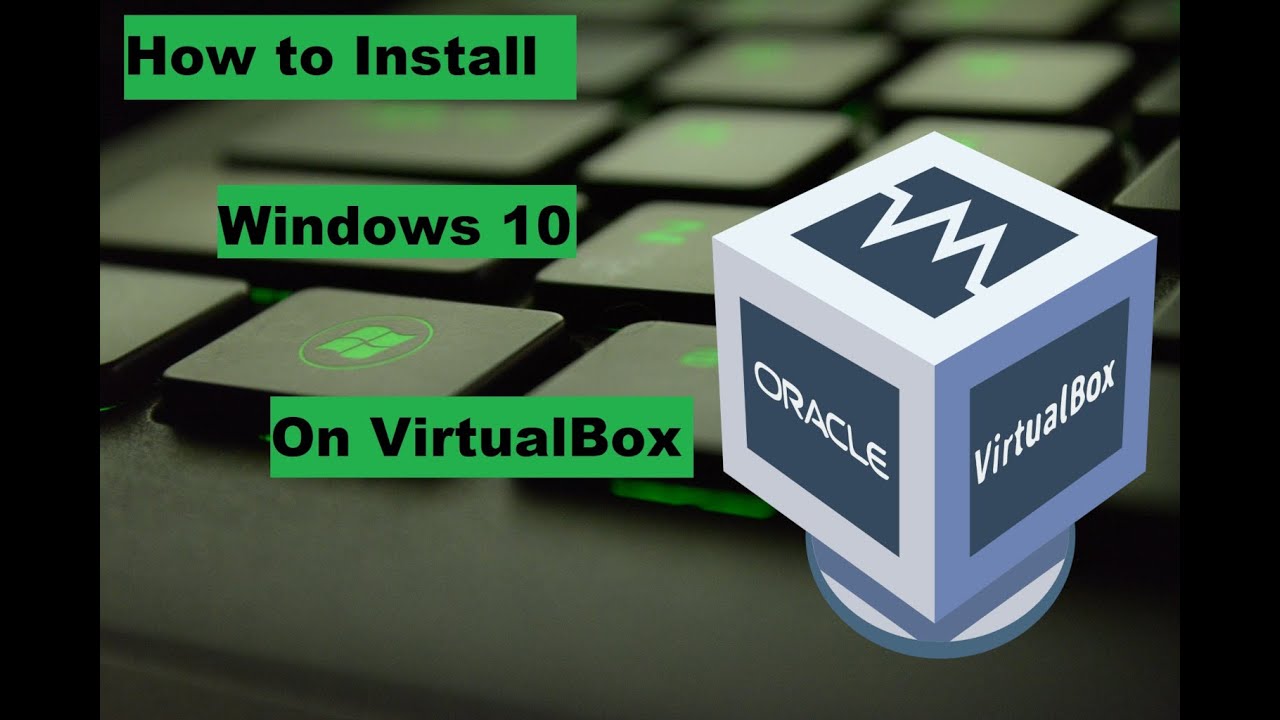 How to Create a Windows 10 Virtual Machine - YouTube
