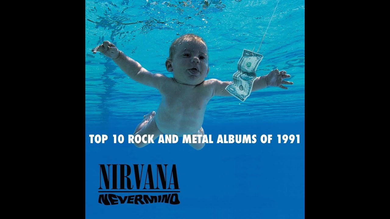 TOP 10 ROCK AND METAL ALBUMS OF 1991 - YouTube