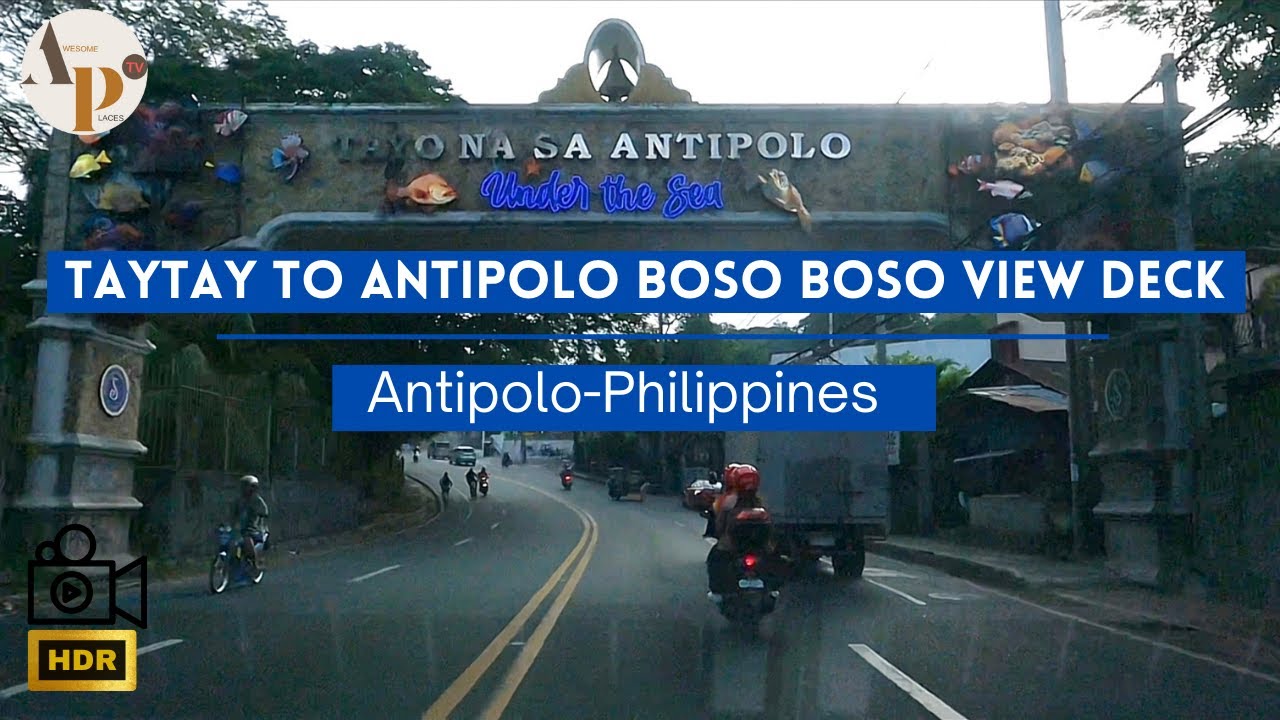 Drive Tour From Taytay to Boso Boso View Deck Antipolo Rizal Philippines - YouTube