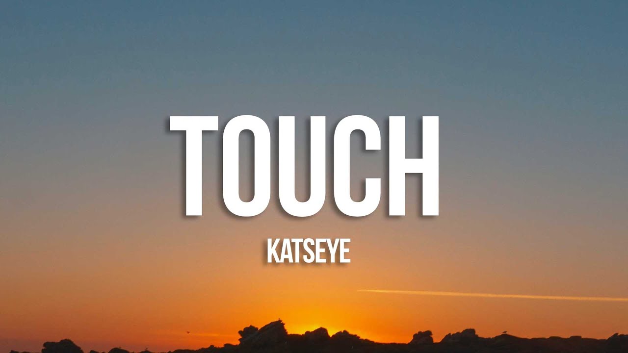 KATSEYE - Touch (Lyrics)