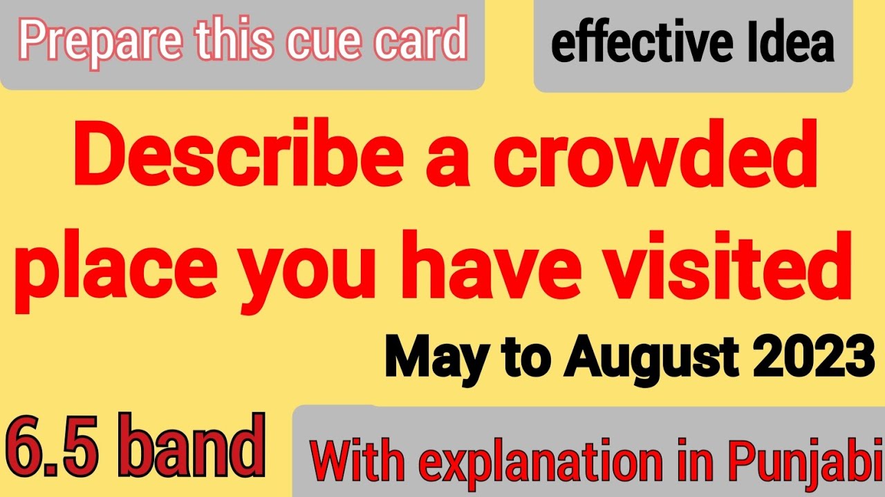 Describe A Crowded Place You Have Visited cuecards2023 ielts describe-a-crowded-place-you-have-visited-cuecards2023-ielts