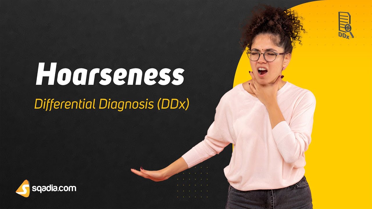 Hoarseness Differential Diagnosis | Causes, History, Examination | Ear ...