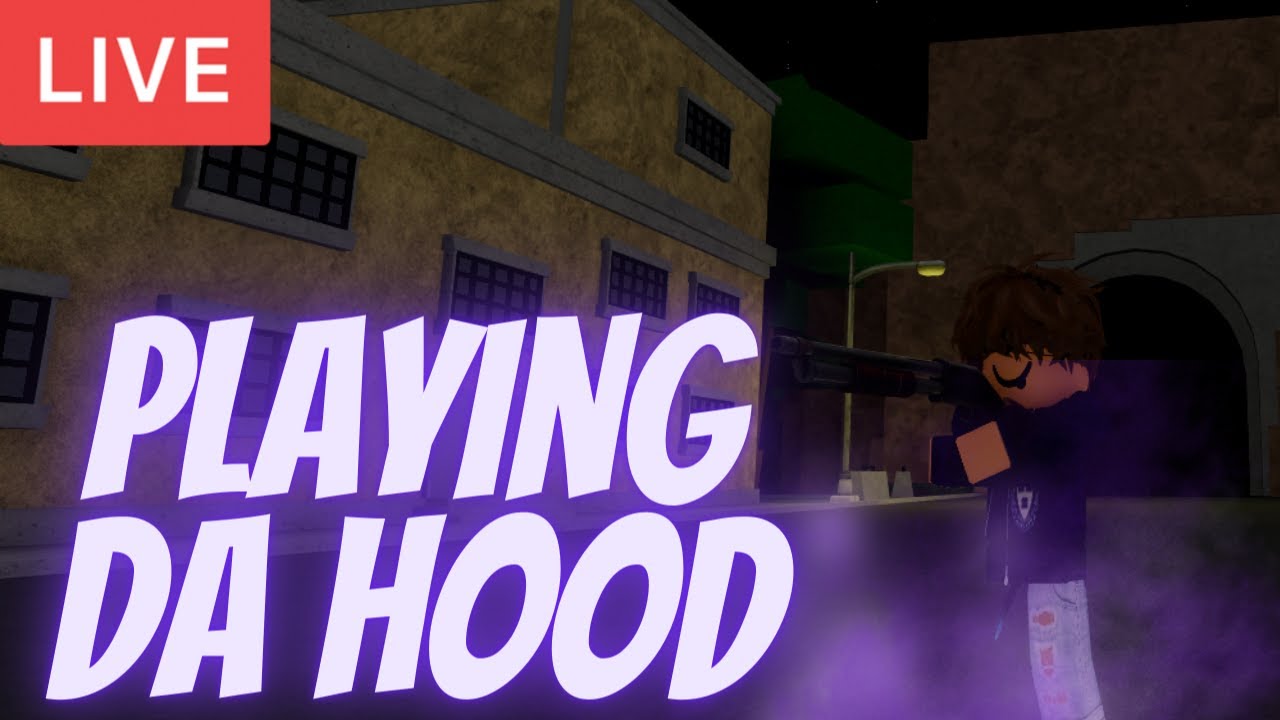 PLAYING ROBLOX DA HOOD DA HOOD! 🔴LIVE - YouTube
