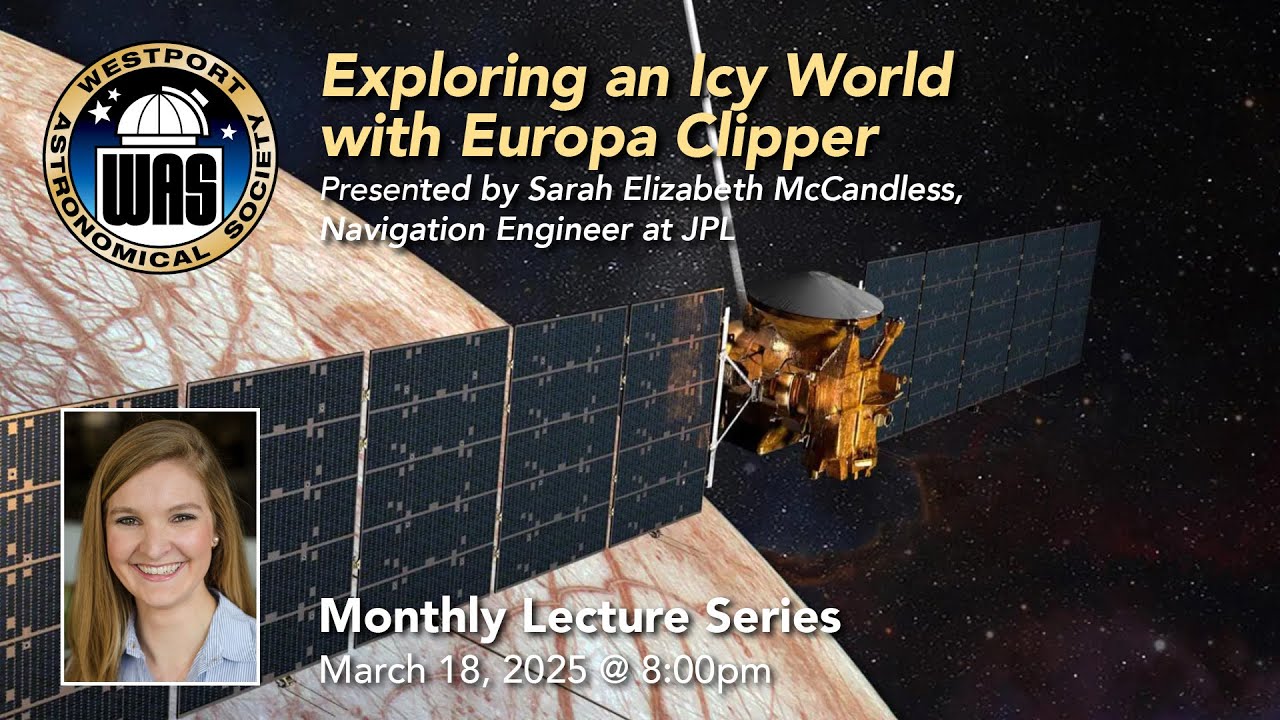 WAS March 2025 - Sarah Elizabeth McCandless, JPL, Exploring an Icy ...