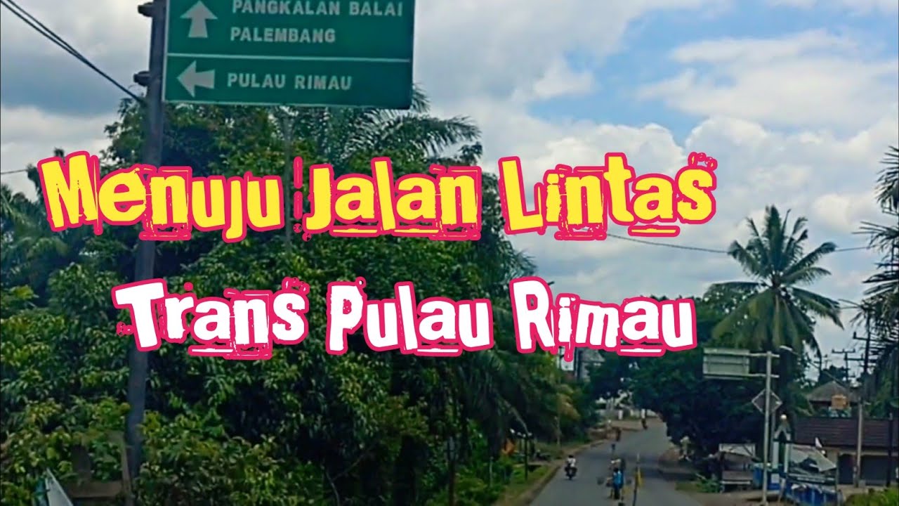 Menuju Jalan Lintas Trans Pulau Rimau Banyuasin | Mampir MotoVlog - YouTube