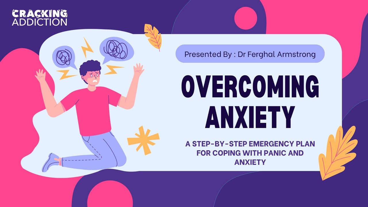 A Step-By-Step Emergency Plan for Coping With Panic and Anxiety - YouTube