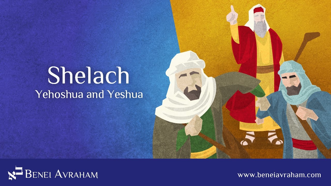 Shelach - Yehoshua and Yeshua - Messianic Jewish Bible Study - YouTube