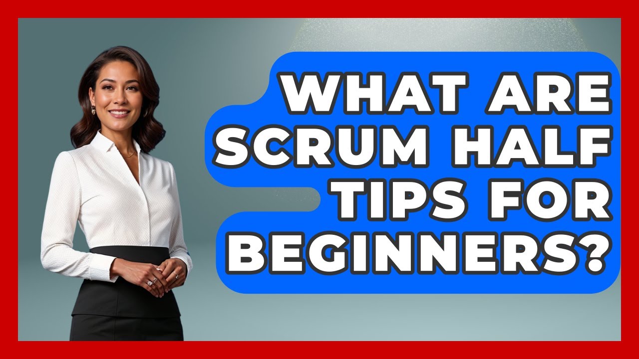 What Are Scrum Half Tips For Beginners? - The Rugby Pros - YouTube