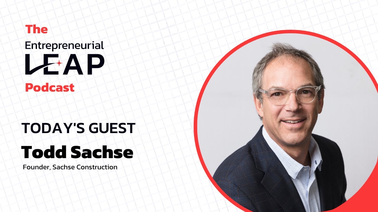 The Power of Learning, Relationships, and Hard Work: Todd Sachse's ...