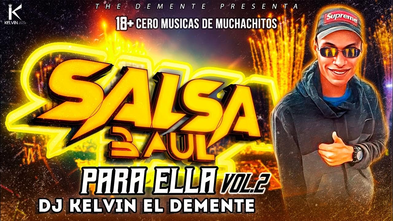 SALSA BAUL PARA ELLA VOL 2 DJ KELVIN EL DEMENTE - YouTube