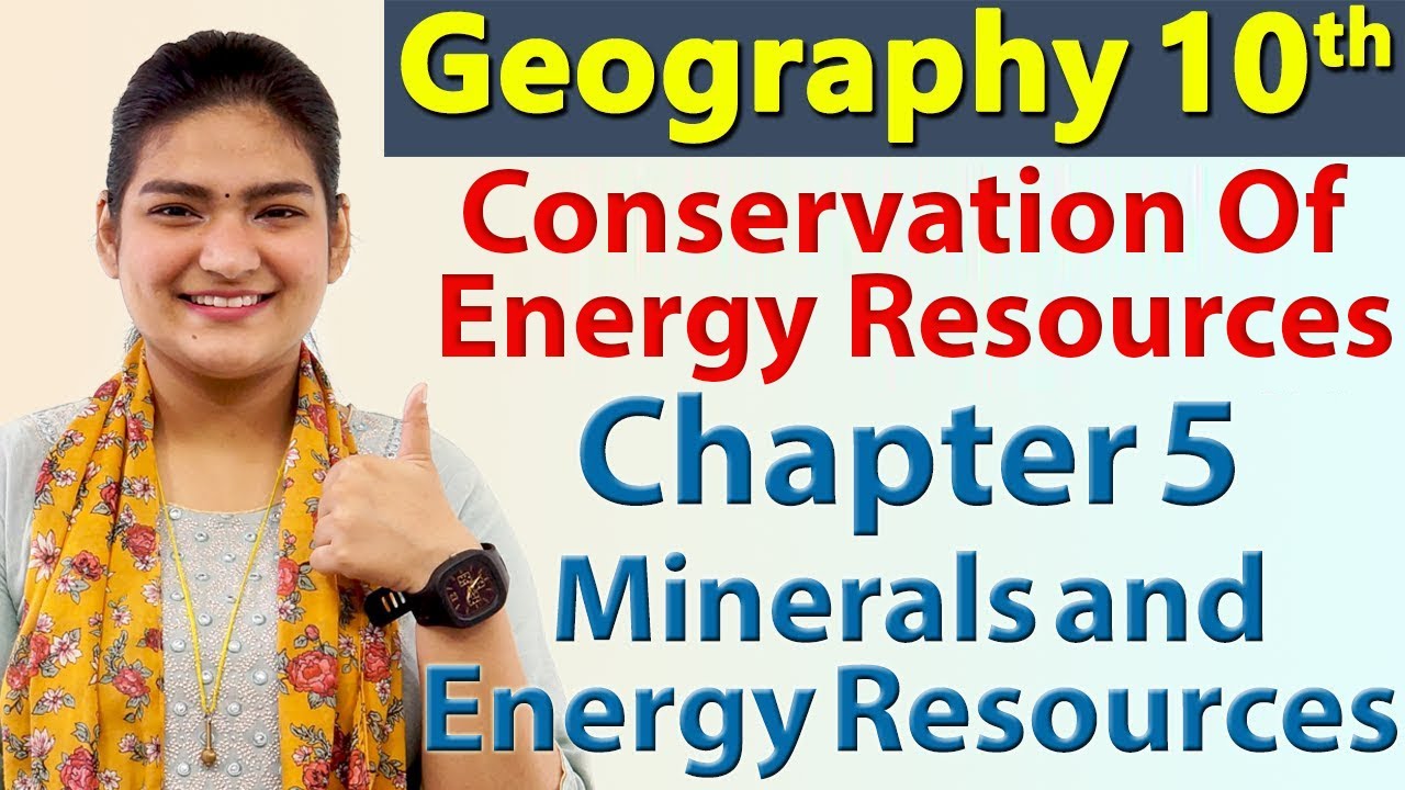 Conservation Of Energy.., Chapter 5 - Minerals & Resources - Geography ...