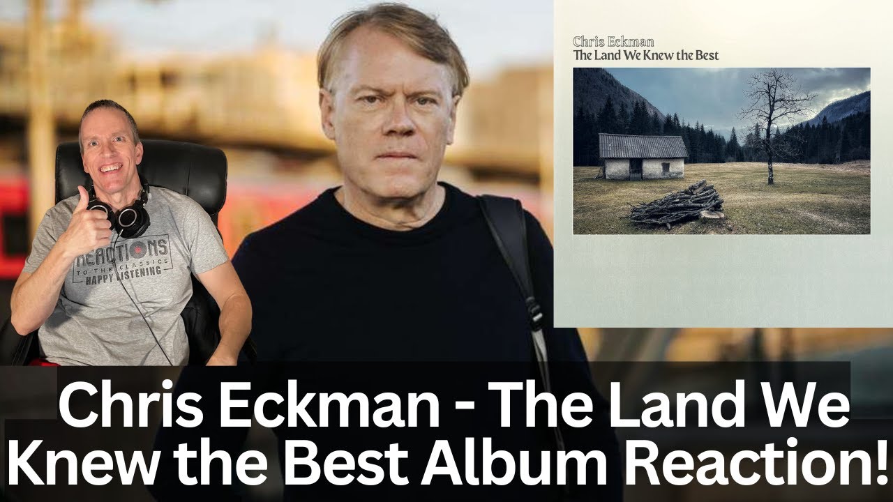 Chris Eckman Reaction - The Land We Knew the Best Full Album Reaction! Fantastic! - YouTube