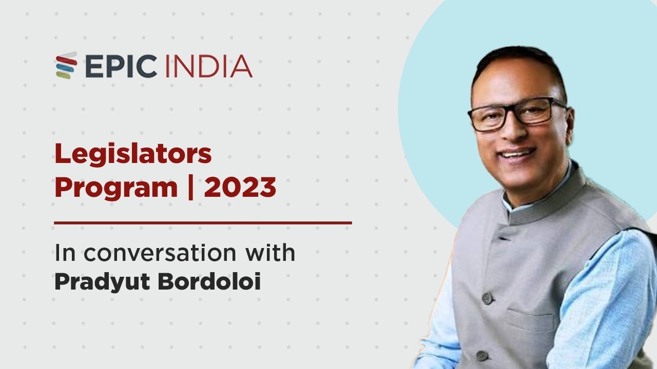 Pradyut Bordoloi Shares Key Insights From Legislator's Program 2023 ...
