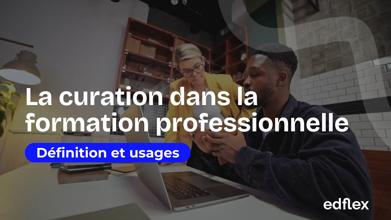 Curation : définition et usages dans la formation professionnelle - YouTube