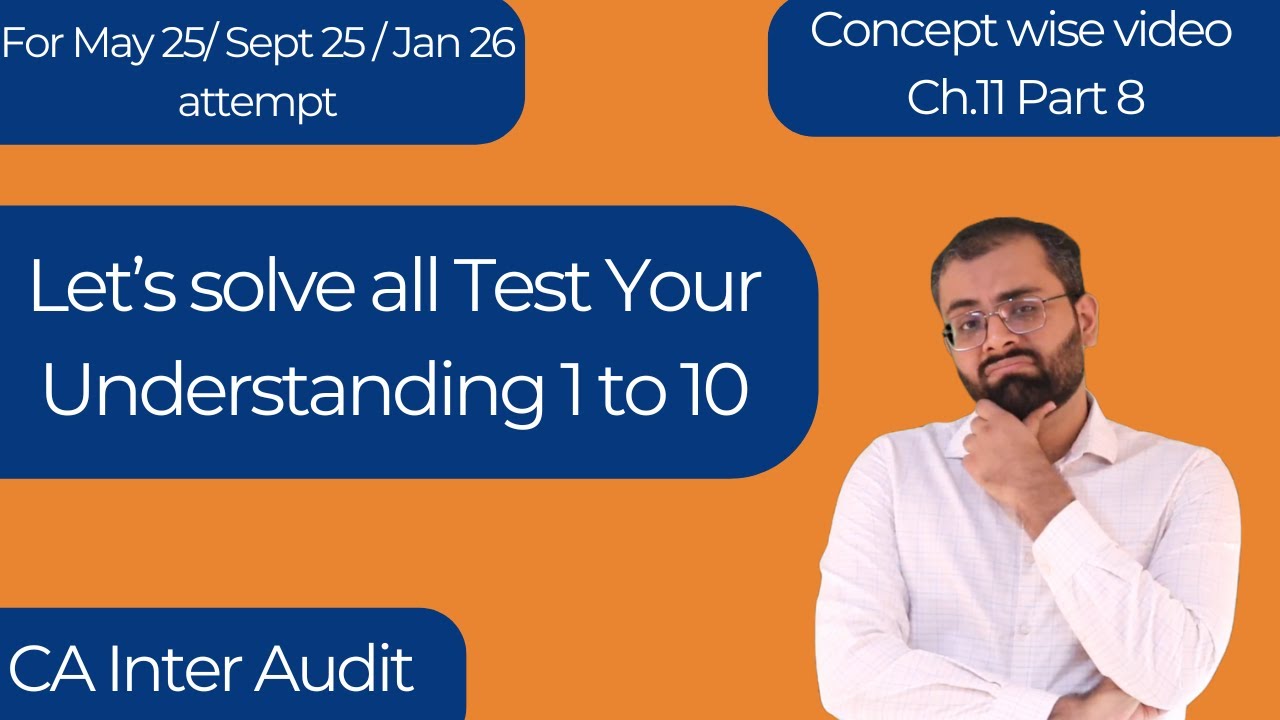CA Inter Audit Ch. 11 Test Your Understanding 1 to 10 | Part 8 | ICAI ...