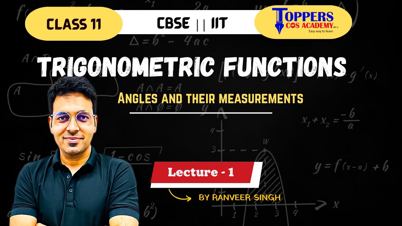 📘 Trigonometric Functions - Lecture 1 | Class 11 | CBSE + JEE | Maths ...