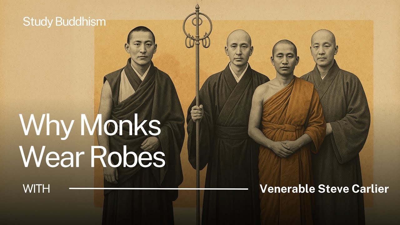 Why Do Monks Wear Robes? | Venerable Steve Carlier - YouTube