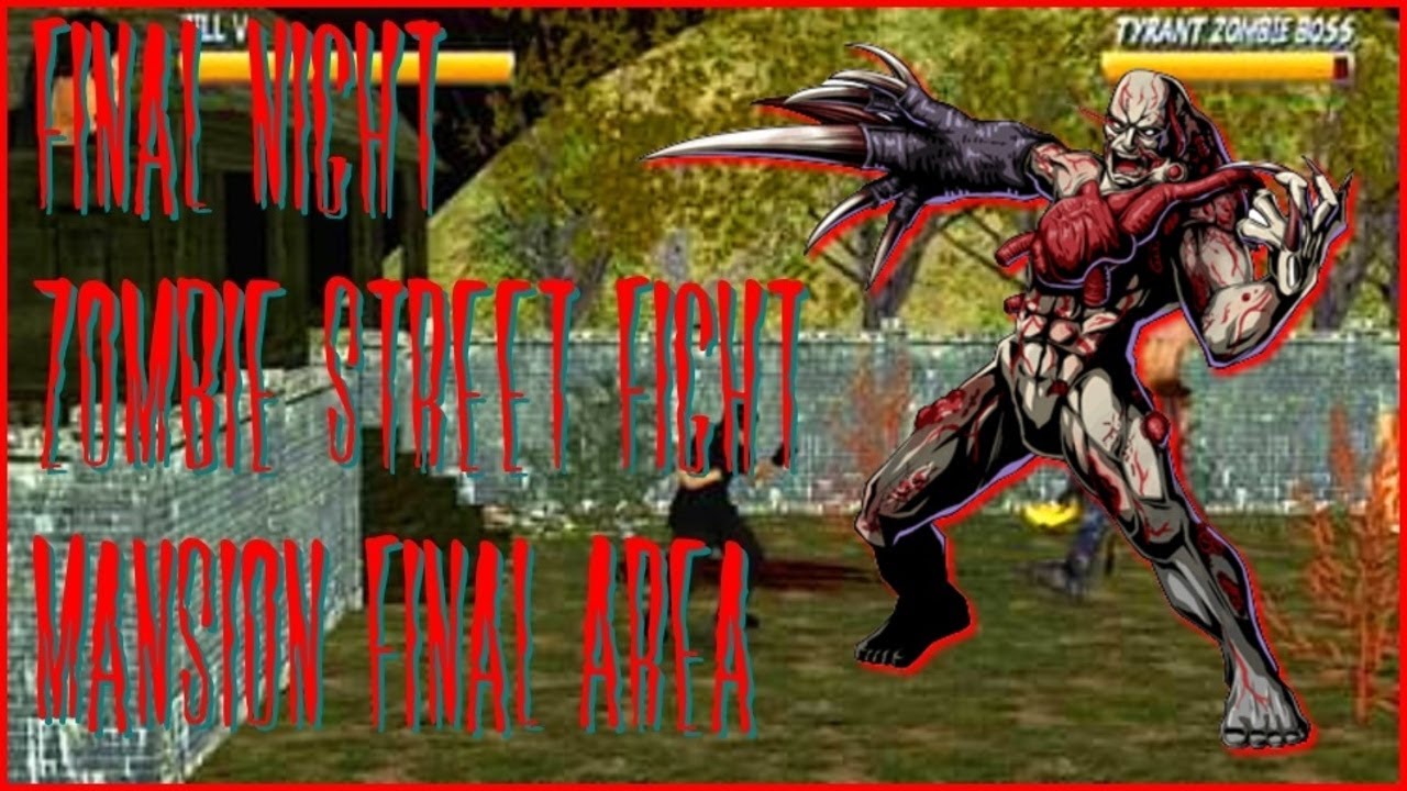 Final Night: Zombie Street Fight (Mansion/Final Area) | Full Gameplay ...