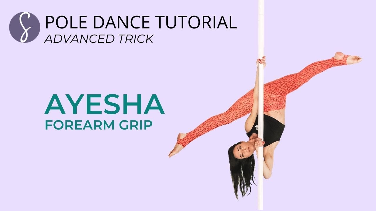 Pole Trick Tutorial: Ayesha Forearm Grip (Intermediate - Advanced Level) - YouTube