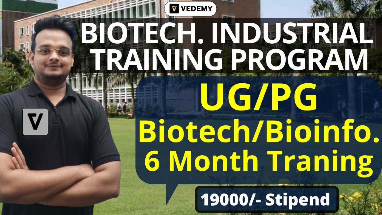 Biotech. Industrial Training Program | B.Tech./MSc/M.Tech | Biotech & Bioinfo | 19000/- Stipend ...