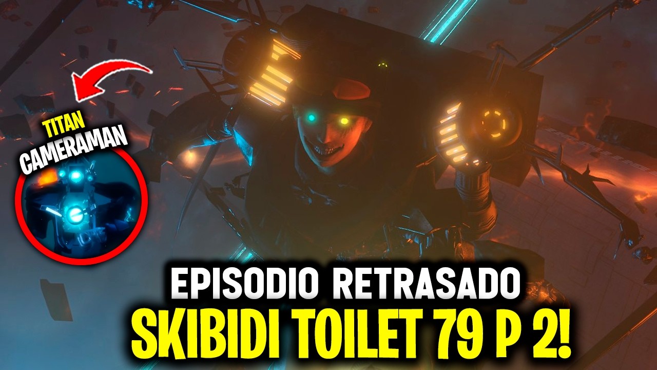 SKIBIDI 79 PARTE 2 BOOM LO RETRASA MAS 😱 CUANDO SALE? 🤫 INFORMACION 😨 ...