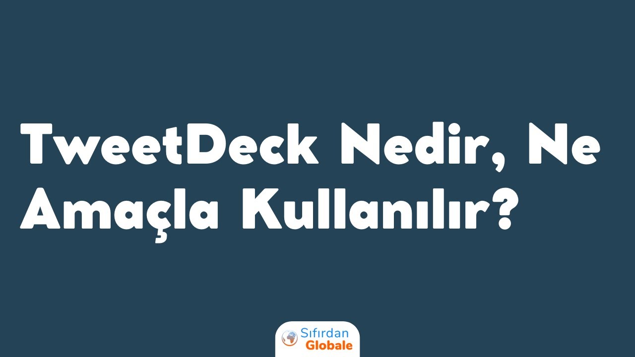 TweetDeck Nedir, Nasıl Kullanılır? - YouTube