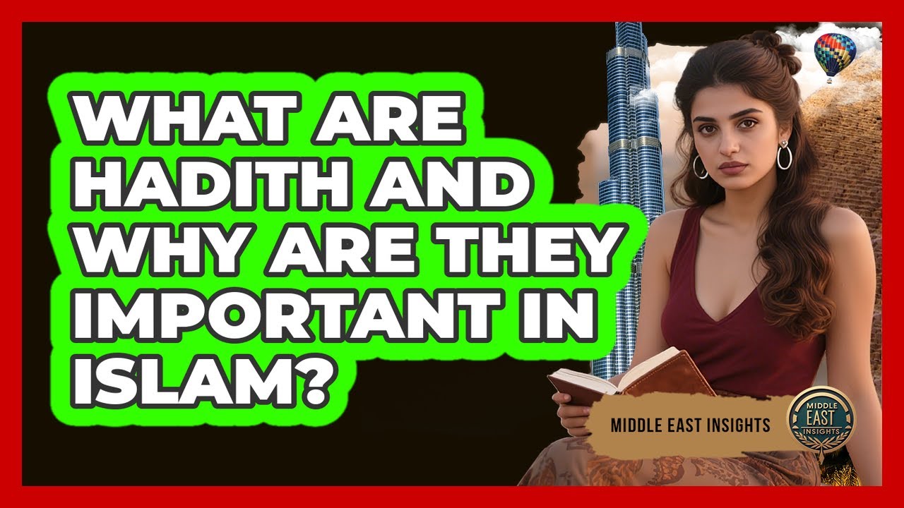 What Are Hadith And Why Are They Important In Islam? - Middle East ...
