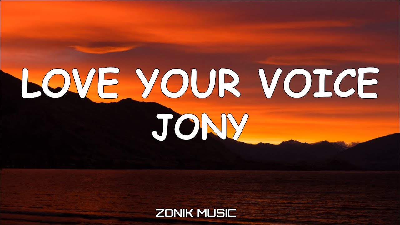 Love your voice - Jony | English lyrics video - YouTube
