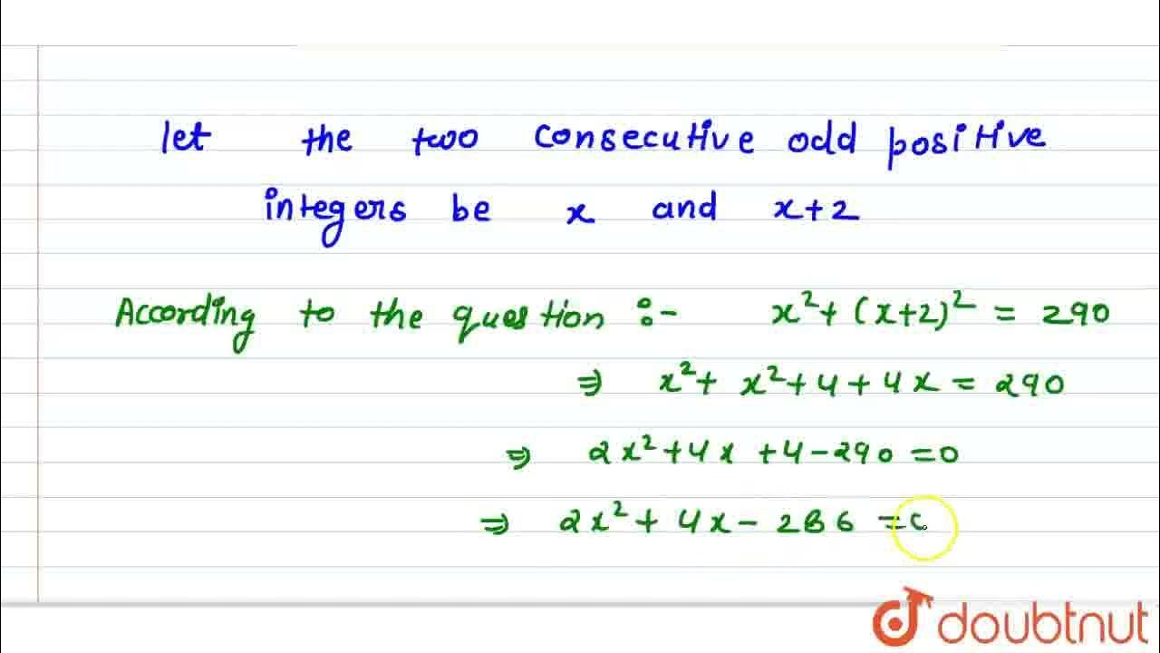 Find two consecutive odd positive integers, sum of whose squares is 290 | CLASS 10 | MATHEMATICS ...