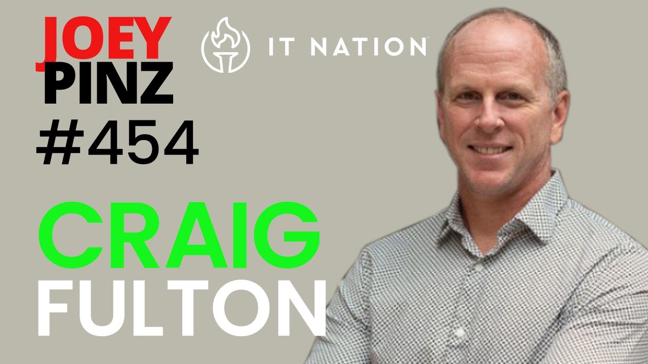 #454 IT Nation 🎧 Craig Fulton's Journey: From Tech to Private Equity 🚀 ...