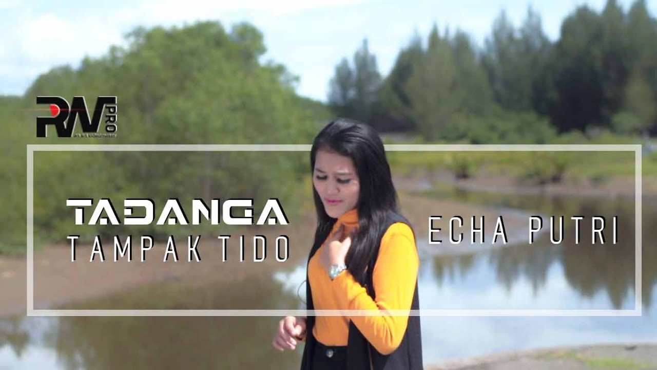 Echa Putri - Tadanga Tampak Tido (Official Music Video) - YouTube