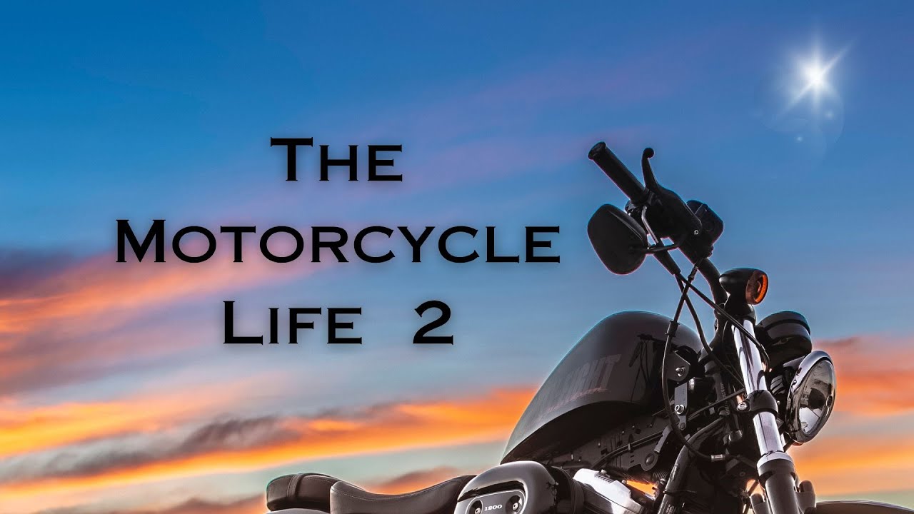 The Motorcycle Life 2 - YouTube