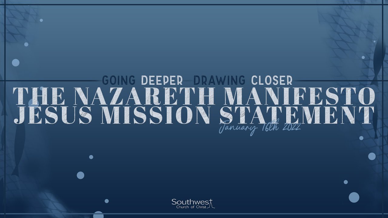 The Nazareth Manifesto/Jesus Mission Statement | January 16, 2022 | Jim ...