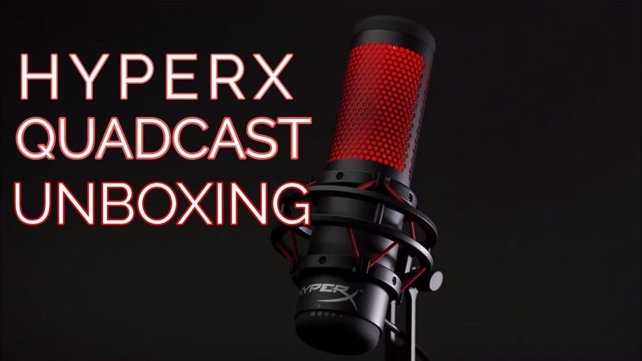 Unboxing ( HyperX QuadCast ) - YouTube
