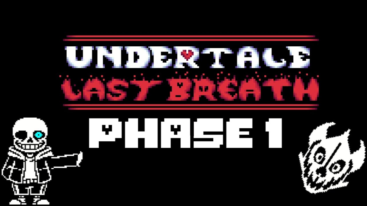 Undertale: LAST BREATH (Phase 1) - YouTube