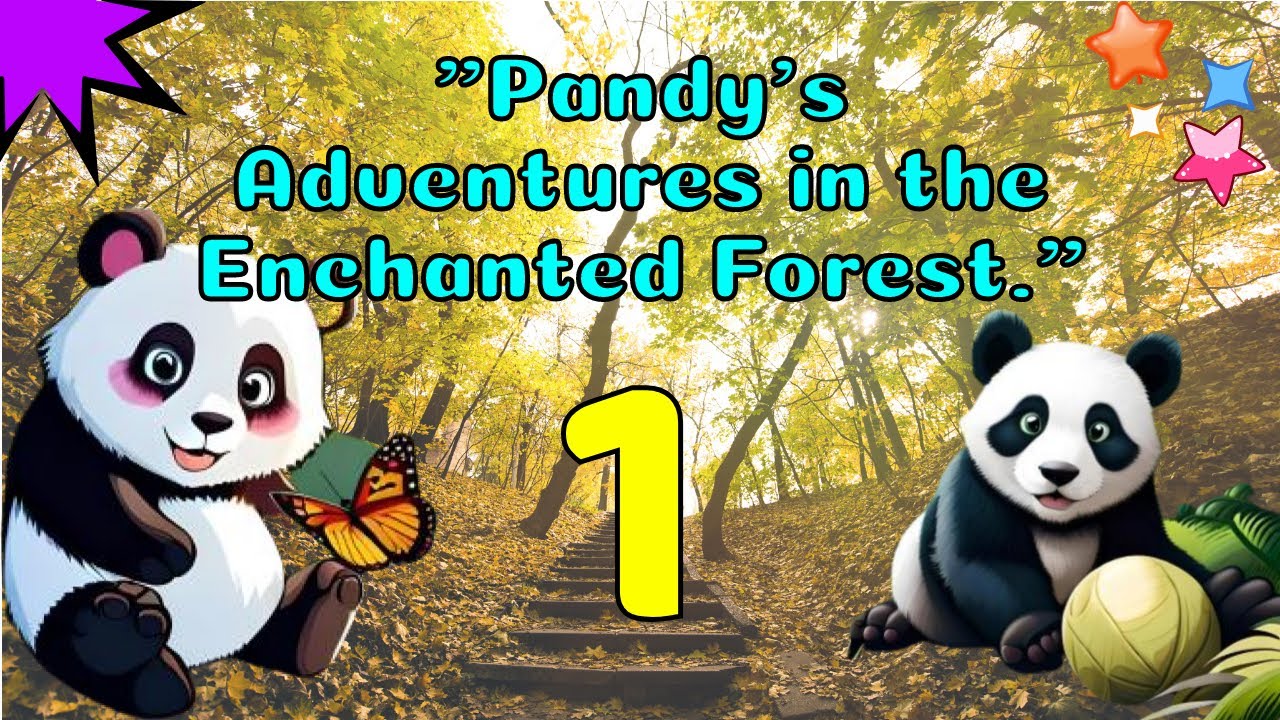 "Pandy's Adventures in the Enchanted Forest" 1 - YouTube