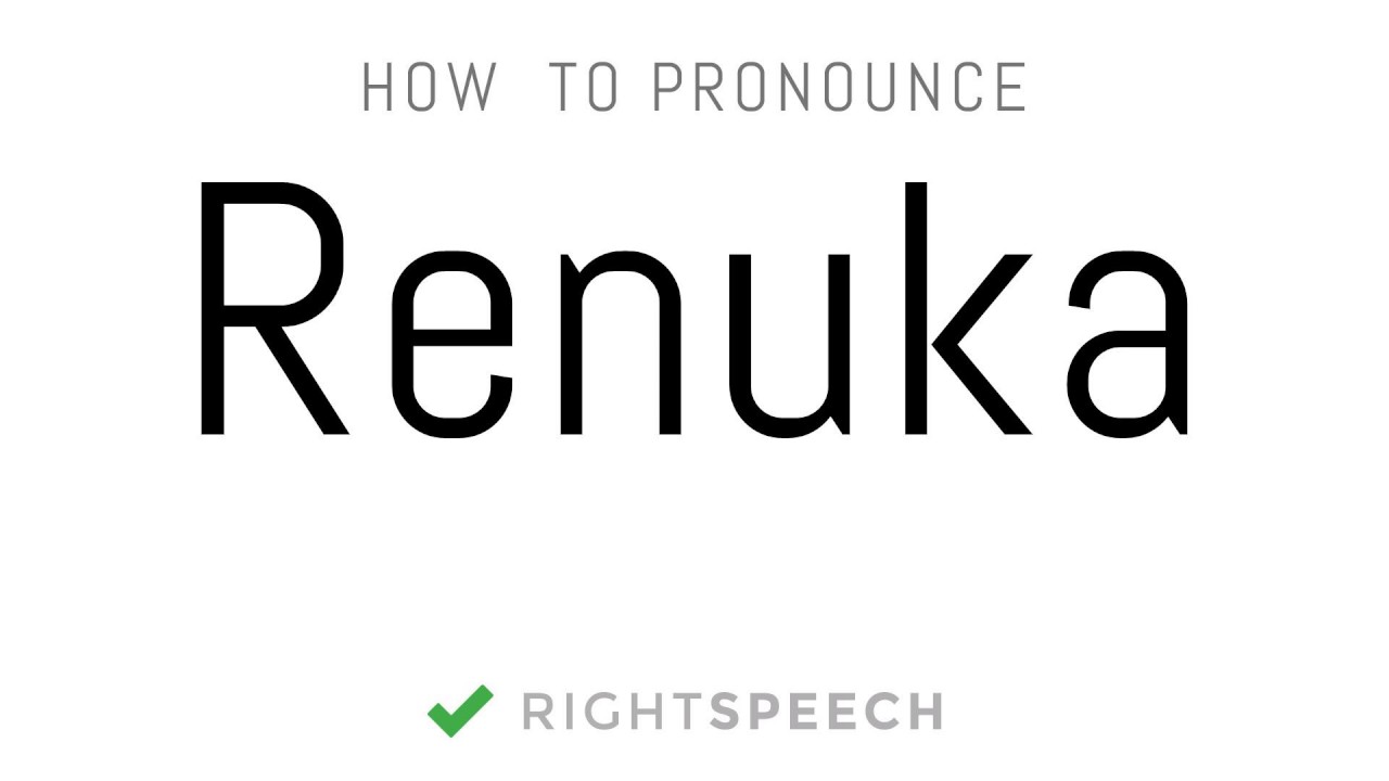 Renuka - How to pronounce Renuka - Indian Girl Name - YouTube