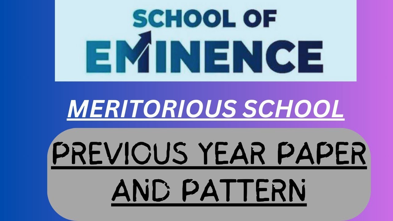 MERITORIOUS | SCHOOL OF EMINENCE JOINT EXAM 2024 | PAPER PATTERN ...