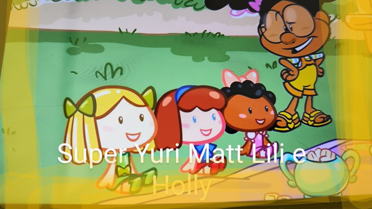 Meu Amigãozão Música Para Crianças Super Yuri Matt Lili e Holly - YouTube