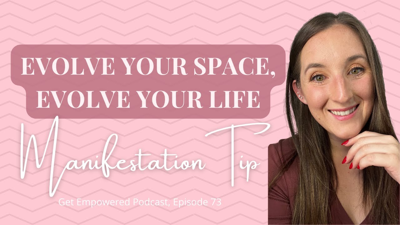 Ep 73. Evolve Your Space, Evolve Your Life - YouTube
